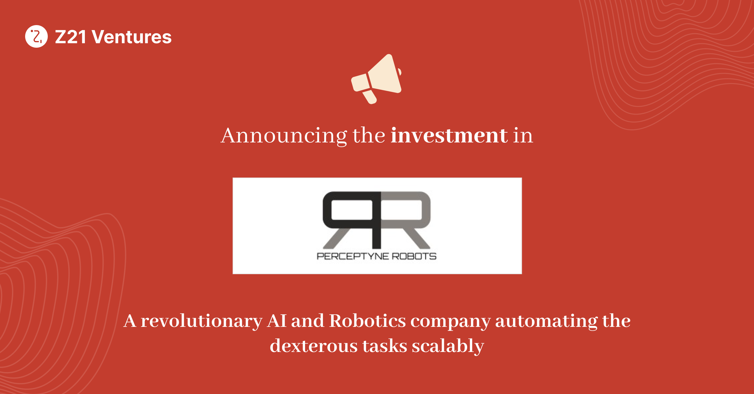 Announcing Z21 Ventures investment in Perceptyne, a revolutionary AI ...